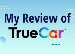 Review of TrueCar + The One Thing You Must Do To Get the Best Price ...